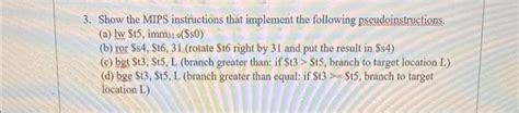 solved 3 show the mips instructions that implement the