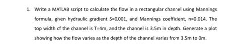 Solved Write A MATLAB Script To Calculate The Flow In A Chegg