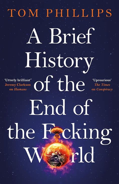 Amazon A Brief History Of The End Of The Fcking World The Hilarious