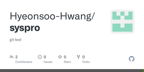 Github Hyeonsoo Hwang Syspro Git Test