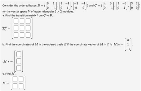 Solved Consider The Ordered Bases
