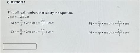 solved question 1find all real numbers that satisfy the