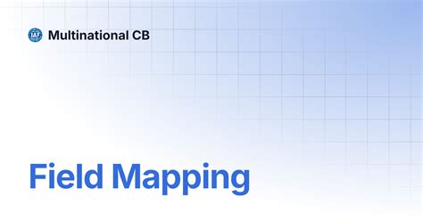 Field Mapping Multinational Cb