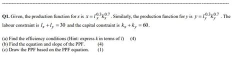 Solved The Q1 Given The Production Function For X Is X 1 Chegg Com