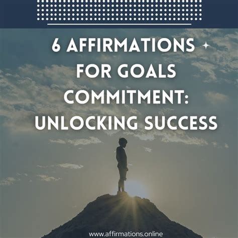 6 Affirmations For Goals Commitment Unlocking Success