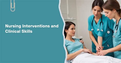 Master Nursing Interventions And Skills For Better Care
