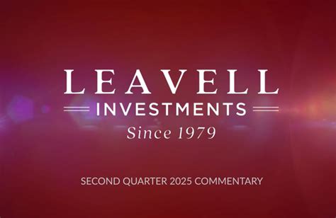 Q2 2025 Commentary By Leavells Ceo Andrew Grinstead Leavell Investments