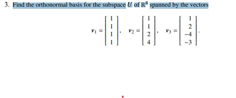 Solved 3 Find The Orthonormal Basis For The Subspace U Of