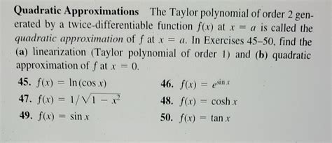 Solved Quadratic Approximations The Taylor Polynomial Of