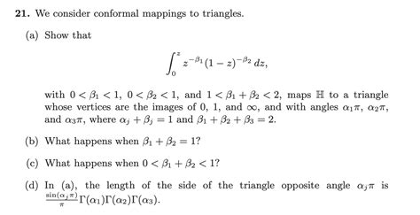 Solved 21 We Consider Conformal Mappings To Triangles A