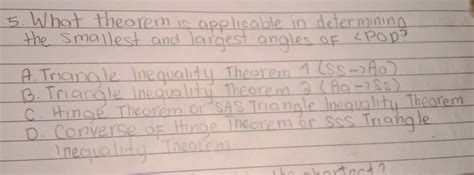 Solved 5 What Theorem Is Applicable In Determining The Smallest And Largest Angles Of ∠ Pod A