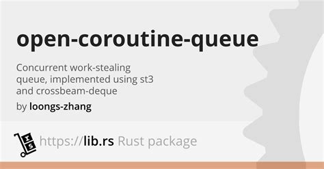 Open Coroutine Queue — Rust Concurrency Library Librs