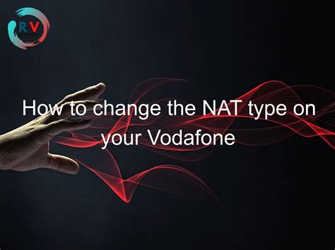 How To Change The Nat Type On Your Vodafone Mobile Hotspot Updated Rechargue Your Life
