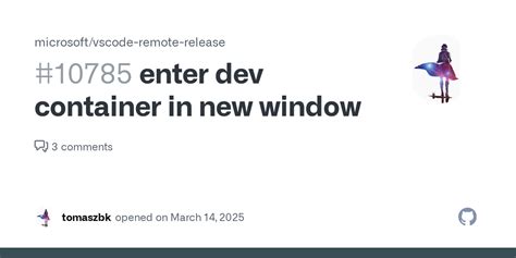 Enter Dev Container In New Window · Issue 10785 · Microsoftvscode Remote Release · Github