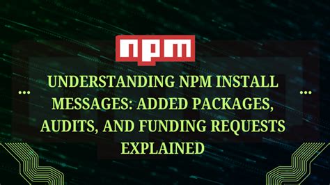 Annu Kumari On Linkedin Understanding Npm Install Messages Added