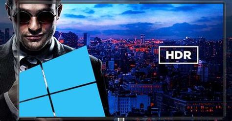 HDR In Windows 10 How To Activate And Configure Advanced Color And HDR