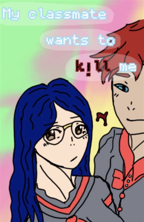 My Classmate Wants To Kill Me English Globalcomix