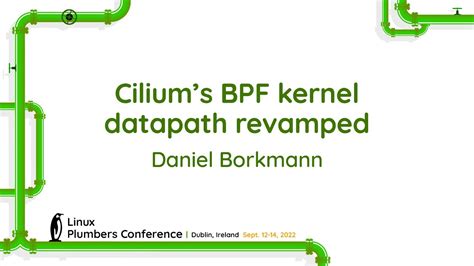 Ciliums Bpf Kernel Datapath Revamped Daniel Borkmann Youtube
