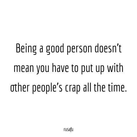 Being A Good Person Rusafu Quotes