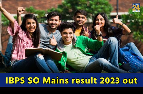 Ibps So Mains Result 2023 Out At How To Download