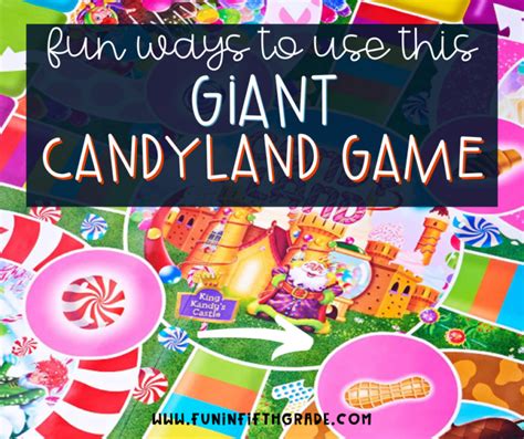 Fun Ways To Use This Giant Candy Land Game Fun In 5th Grade And More