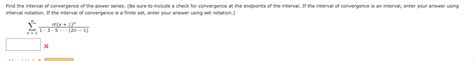 Solved Interval Notation If The Interval Of Convergence Is