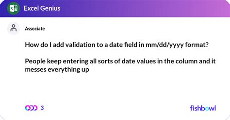 How Do I Add Validation To A Date Field In Mmddy Fishbowl