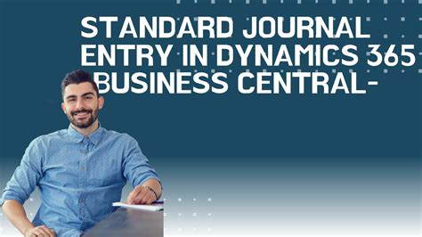 Standard Journal Entry In Dynamics 365 Business Central Leo Golas