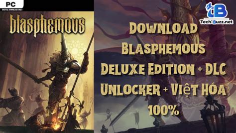 Tải Blasphemous Deluxe Edition Dlc Unlocker Việt Hóa 100