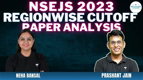 Nsejs 2023 Regionwise Cutoff And Paper Analysis Neha Bansal Prashant Jain Youtube