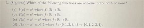 Solved Which Of The Following Functions Are One One Onto