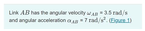 Solved Link AB has the angular velocity ωAB 3 5 rad srad s Chegg com