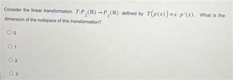 Solved Consider The Linear Transformation T P R P R Chegg
