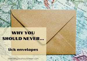 Why You Should Never Lick Envelopes Why You Should Never