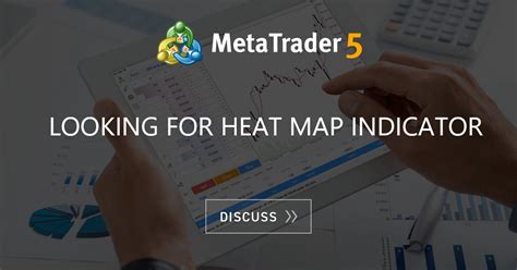 Looking For Heat Map Indicator Trading Forex Technical Indicators Mql5 Programming Forum