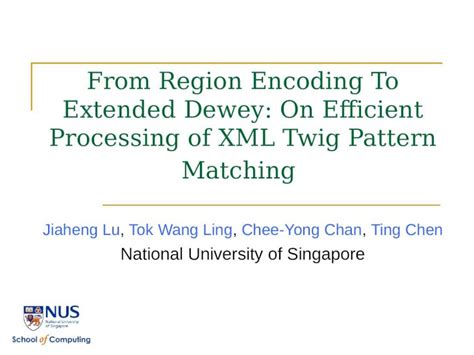 Ppt From Region Encoding To Extended Dewey On Efficient Processing