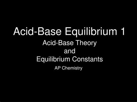 PPT Acid Base Equilibrium 1 PowerPoint Presentation Free Download ID 5884473