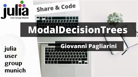 Juliausergroupmunich Giovanni Pagliarini Modal Decision Trees And Forests Meetups Julia