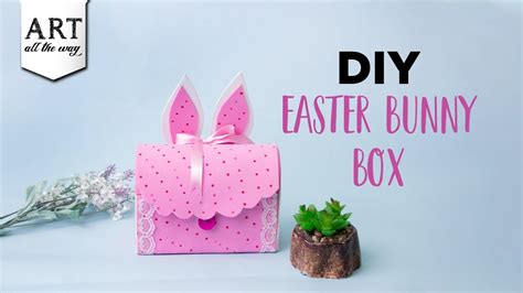 Easter Bunny Box Diy T Box Easter Craft Ideas 4 Gen Crafts