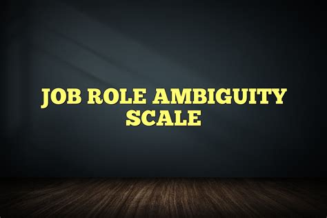 Job Role Ambiguity Scale