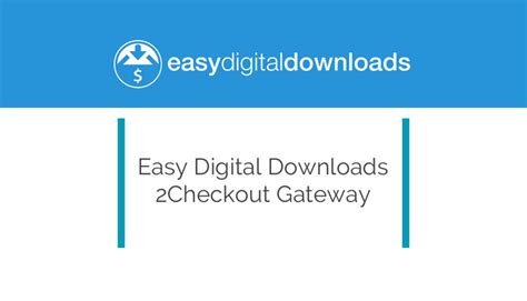 Easy Digital Downloads 2checkout Gateway Extension Gplplace