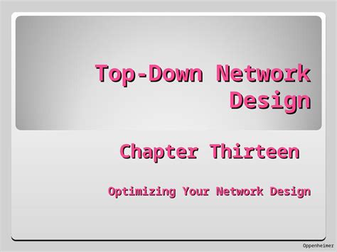 Ppt Top Down Network Design Chapter Thirteen Optimizing Your Network Design Dokumentips