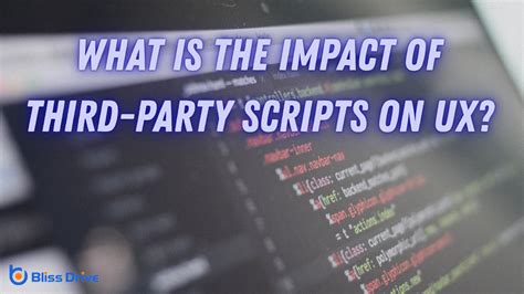 What Is The Impact Of Third Party Scripts On Ux Bliss Drive