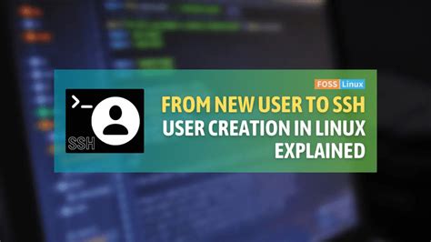 Adding A New User With Ssh Key In Linux Foss Linux