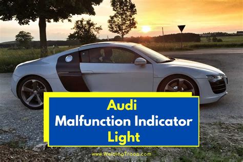 Audi Malfunction Indicator Light Here Is What To Do