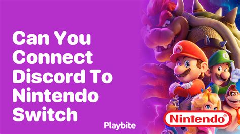 Can You Connect Discord To Nintendo Switch Playbite