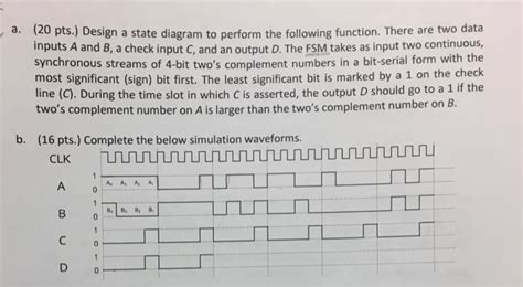 Solved 20 Pts Design A State Diagram To Perform The