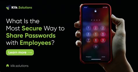 What Is The Most Secure Way To Share Passwords With Employees Kliksolutions Managed It