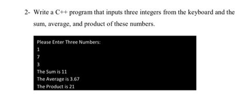 Solved 2 Write A C Program That Inputs Three Integers