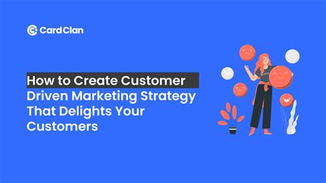 How To Create Customer Driven Marketing That Delights Your Customers